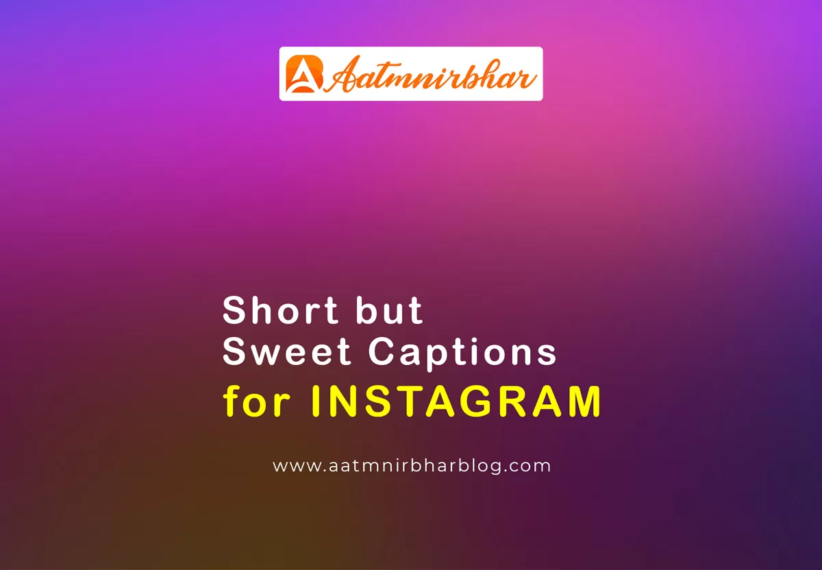 50 Short But Sweet Captions For Instagram Make Every Word Count